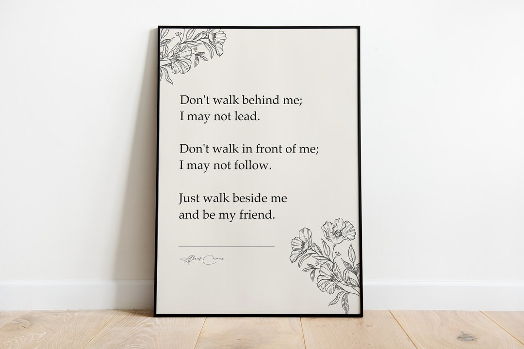 Albert Camus ".. Just Walk Beside Me and Be My Friend." Book Quotes ...