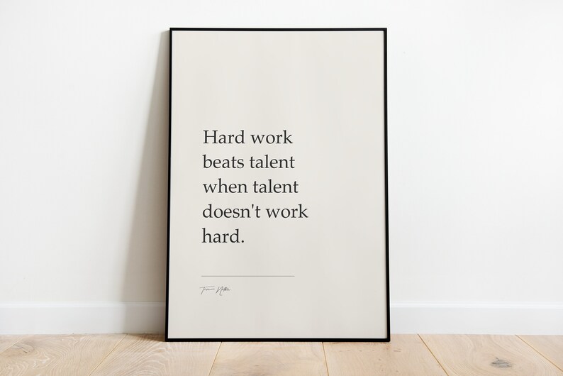 Tim Notke hard Work Beats Talent... Printed Poster - Etsy