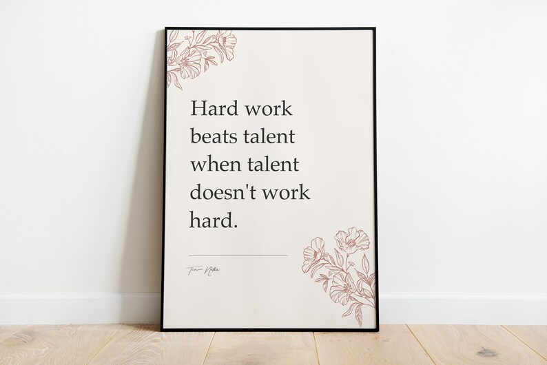 Tim Notke hard Work Beats Talent... Printed Poster - Etsy