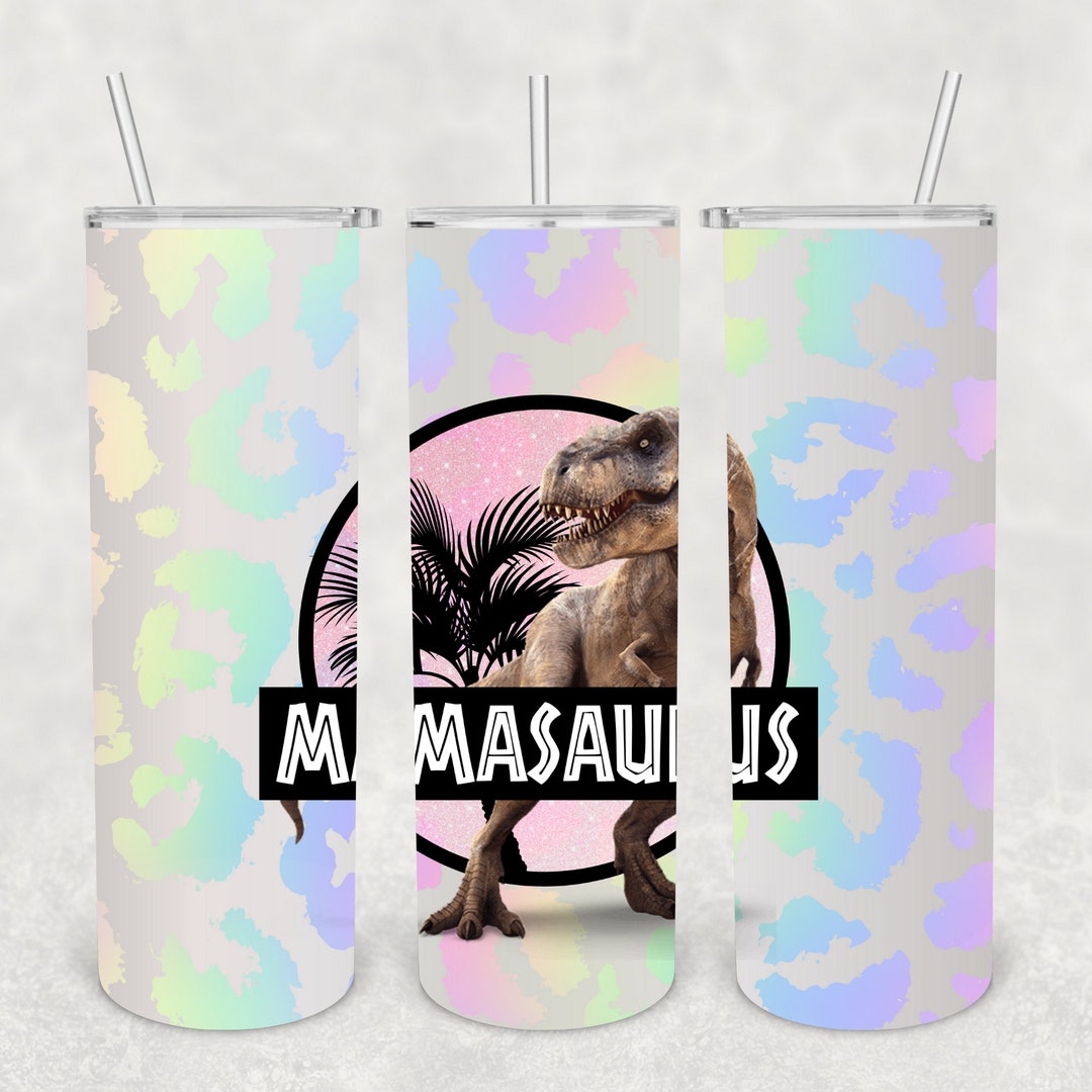 Mamasaurus, Sublimation, Ready to Press, Print Out Transfer, 20 Oz ...