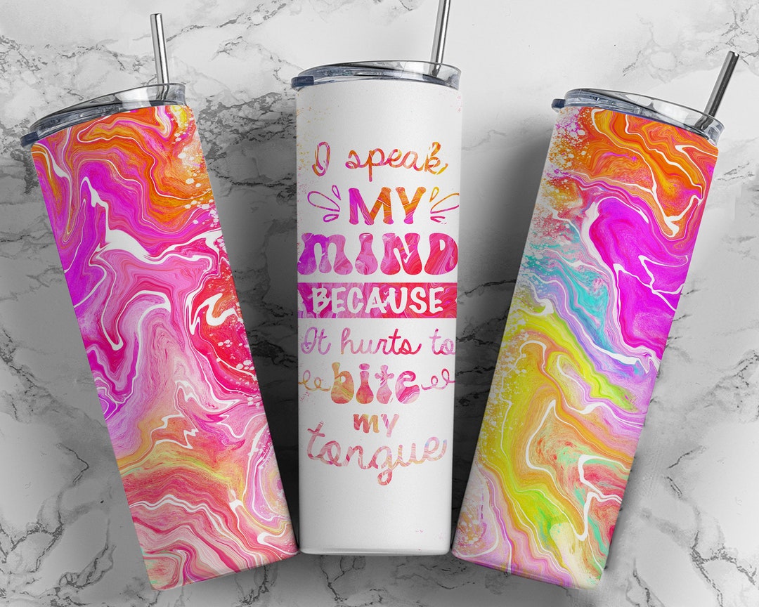 I Speak My Mind, Sublimation, Ready to Press, Print Out Transfer, 20 Oz ...