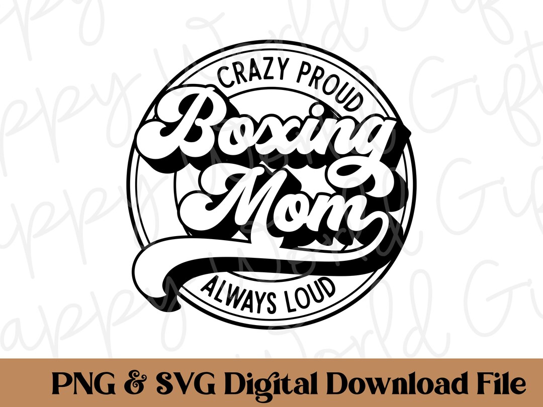 Boxing Mom SVG PNG Digital Download, Boxing Png, Boxing Svg, Love ...