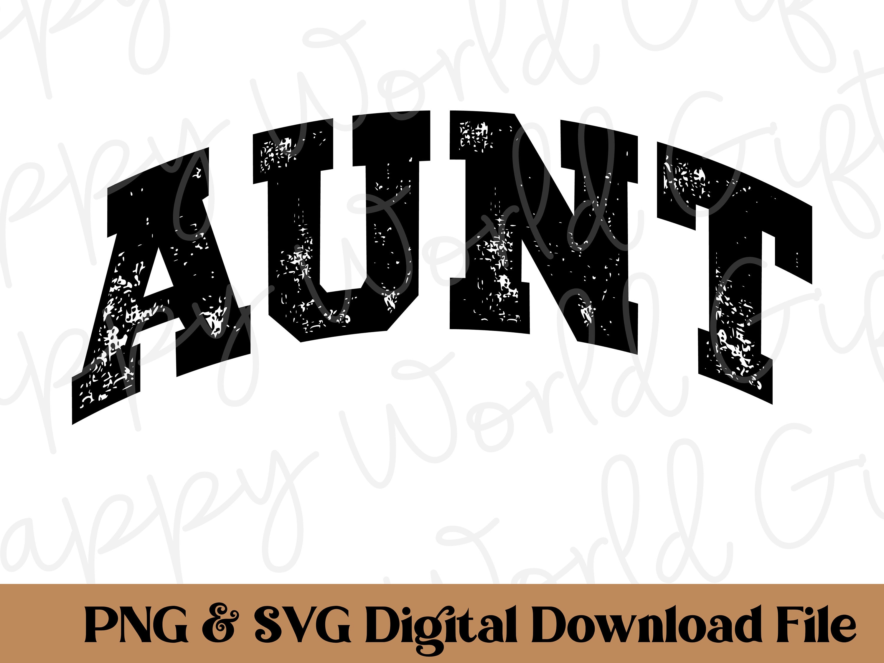 Aunt SVG File, Aunt Png, Aunt Shirt Design, Instant Download, Aunt Cut ...