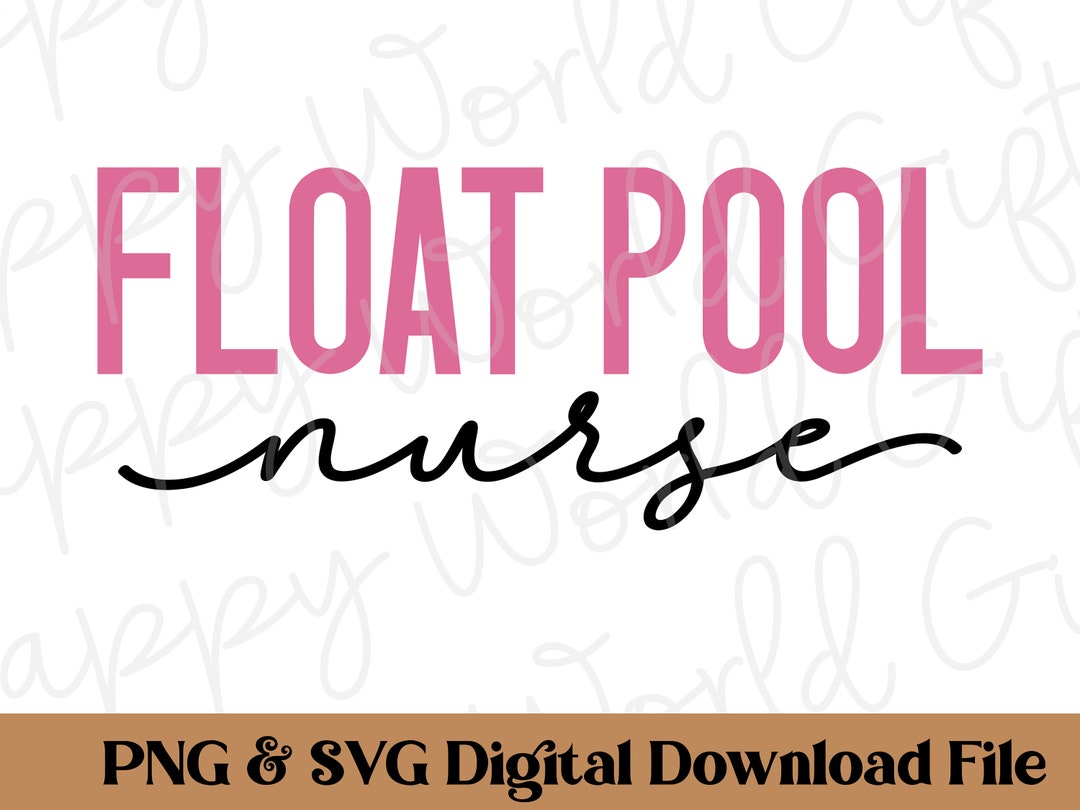 Float Pool Nurse Svg Png, Nurse SVG File Instant Download, Nurse Cut ...