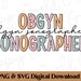 Obgyn Sonographer Svg, Sonography Technologist Png, Ultrasound Tech Svg ...