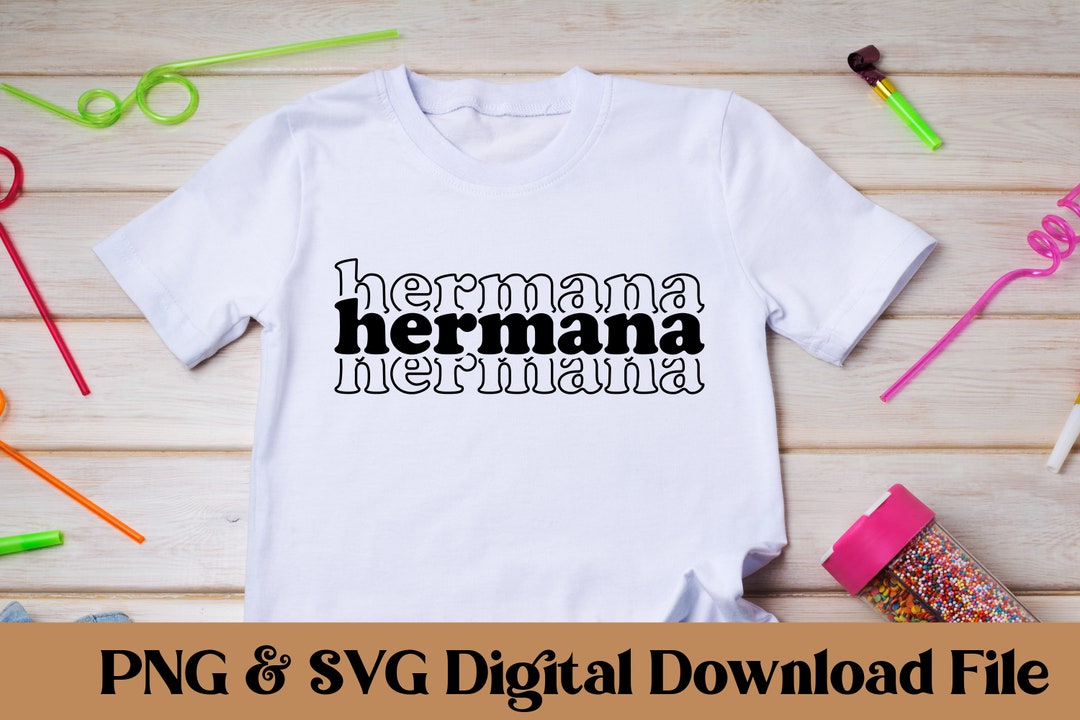 Hermana Svg, Hermana Png, Baby Reveal Svg, Hermana Shirt Design ...