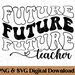 Teacher SVG, Future Teacher Svg, Teacher Shirt Svg, Teacher Png ...