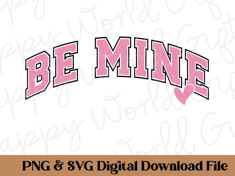 Be Mine Png, Be Mine Svg Designs, Love SVG, Varsity Love SVG, Valentine ...