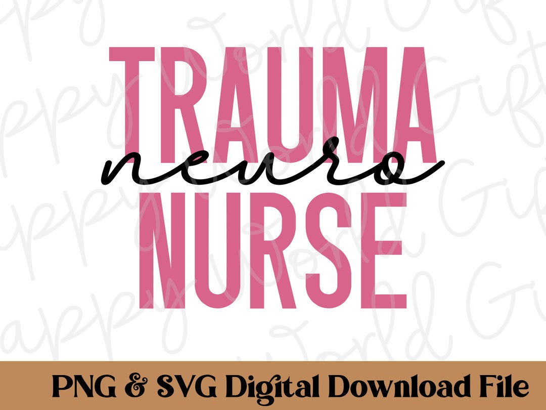 Neuro Trauma Nurse Svg, Trauma Nurse Svg Png, Trauma Team Svg, ICU ...