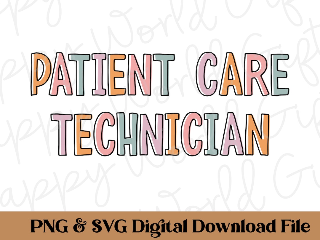 Patient Care Technician Svg, Patient Care Specialist Png, Patient Care ...