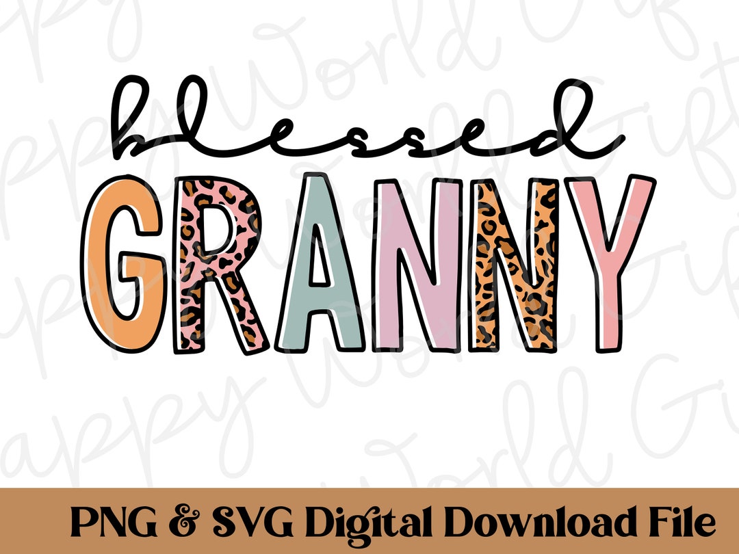 Granny Svg, Granny Png, Blessed Grandma SVG, Gigi Svg, Gigi Png ...