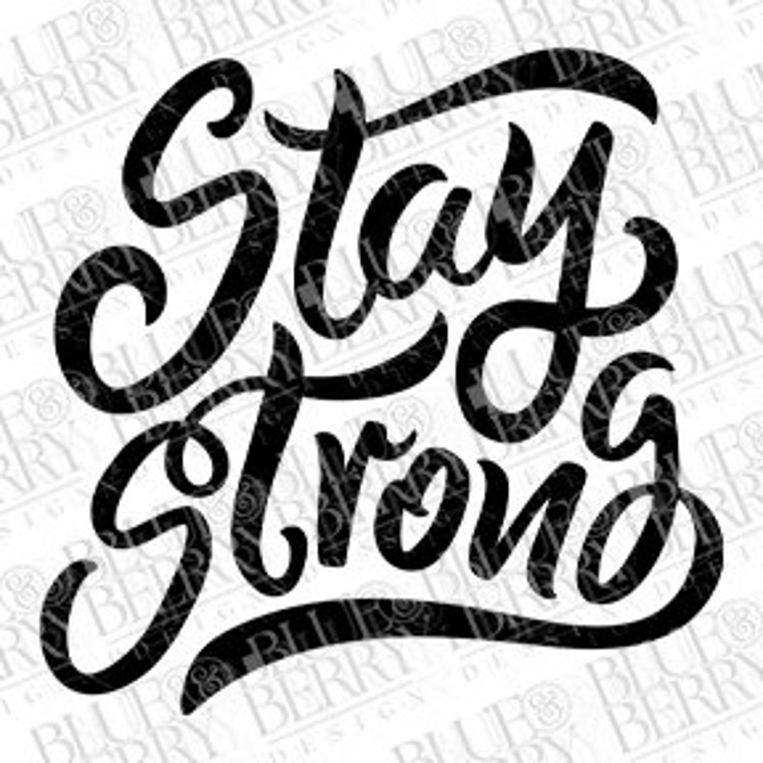 Stay Strong Download, PNG, Stay Strong PNG, Png, Stay Strong Download ...