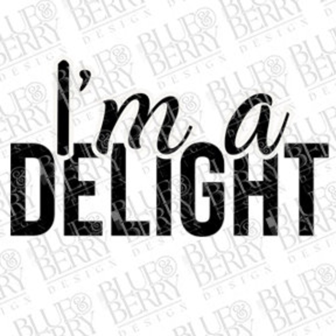 I'm a Delight Digital Download, PNG, Blood PNG, Png Download, Funny ...