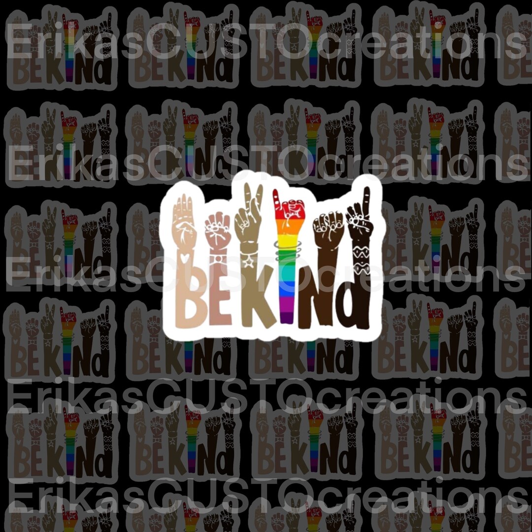 Be Kind Sticker, Sign Language, Kindness, Diversity, Rainbow Pride ...