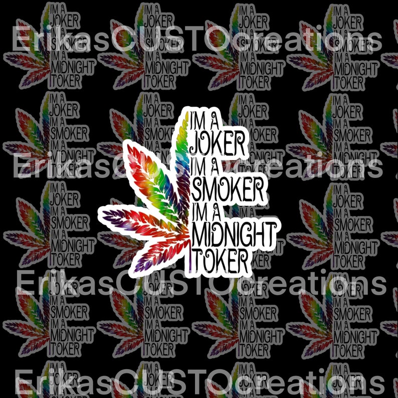 Im A Joker Im A Smoker Im A Midnight Toker Sticker Smoking Waterproof ...