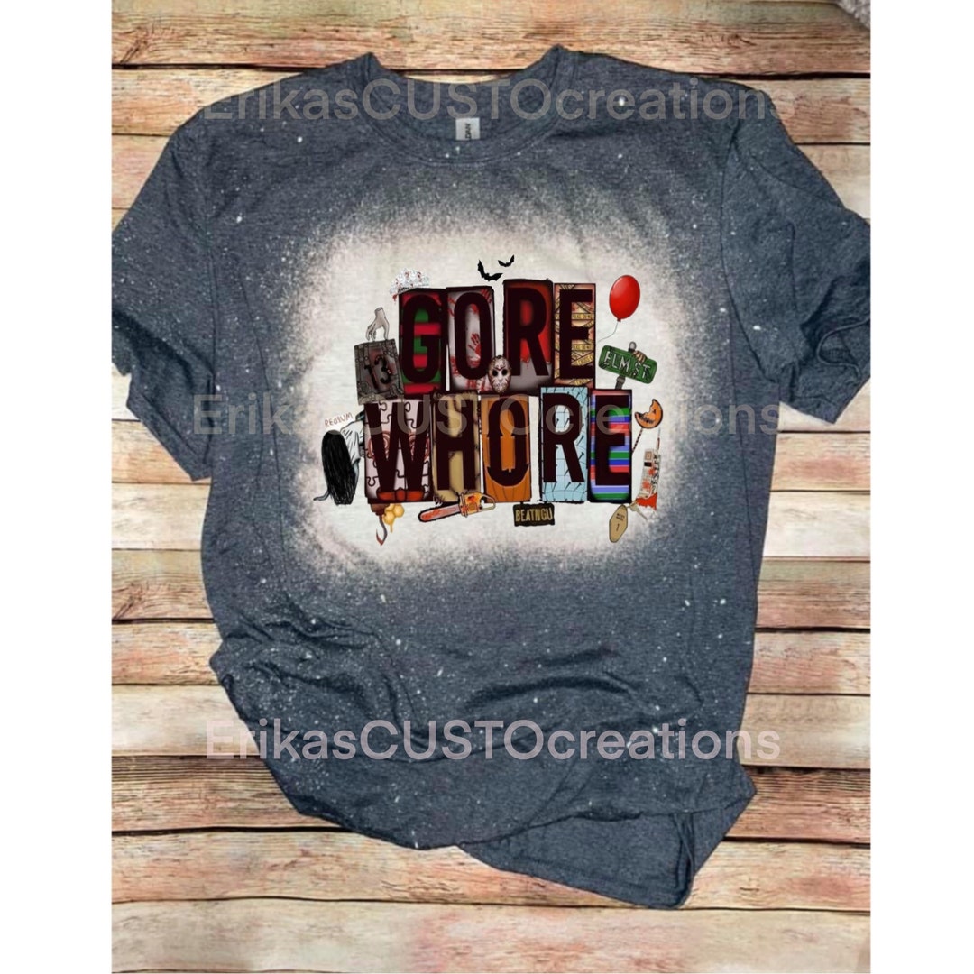 Gore Whore Horror Shirt, Gifts for Her, Gift for Him, Scary Movie Tees ...