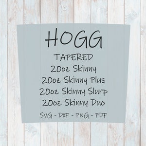Hogg 20oz Skinny tapered, Plus, Slurp, Duo Tumbler Template SVG PNG DXF ...