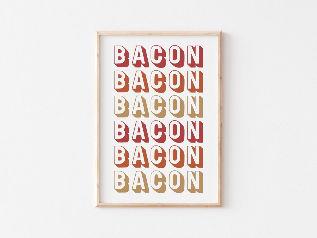 DIGITAL DOWNLOAD Bacon Bacon Kitchen Wall Decor Breakfast Food Boho ...