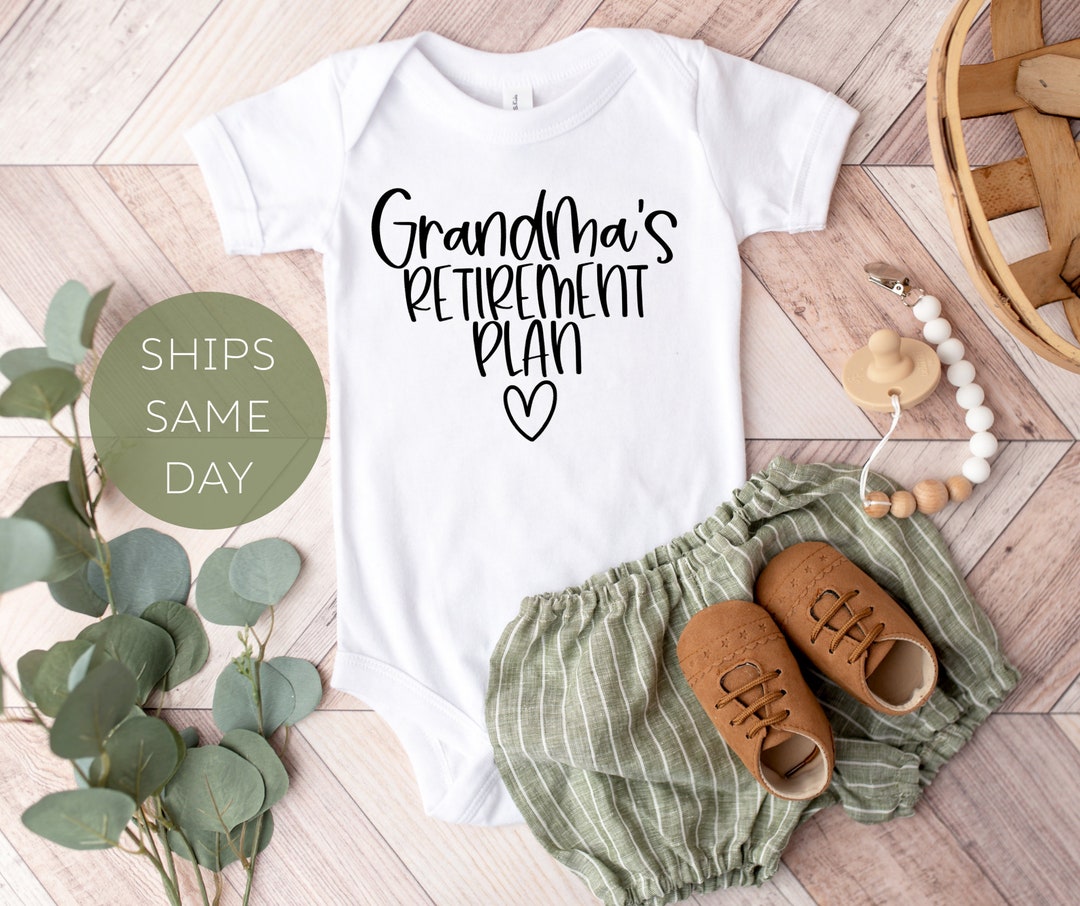 Grandma Baby Clothes, Grandmas Retirement Plan Onesie®, Cute Baby ...