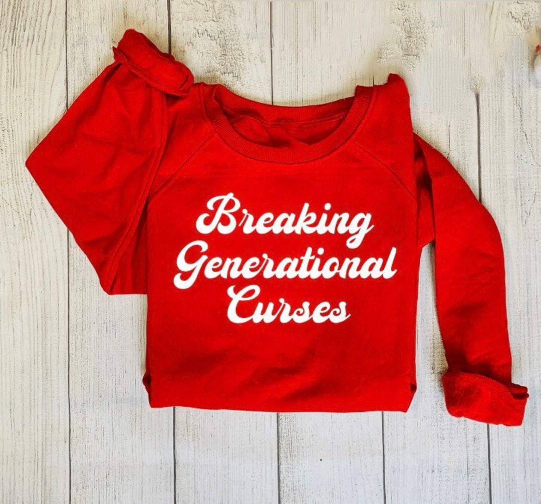 Breaking Generational Curses. Generational Curse Breaker. Unisex ...
