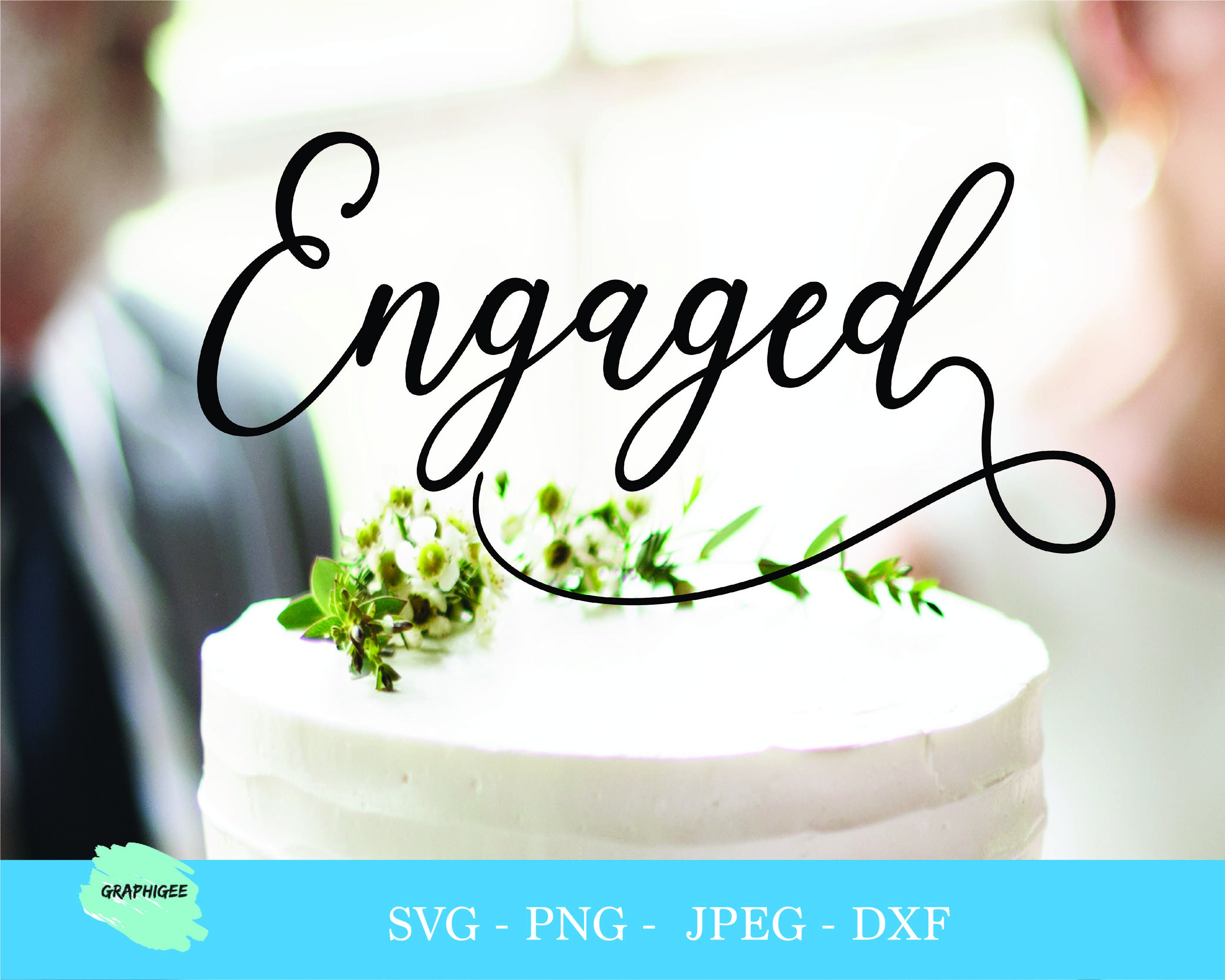 Engaged svg Engaged Cake Topper svg Cake Topper svg | Etsy