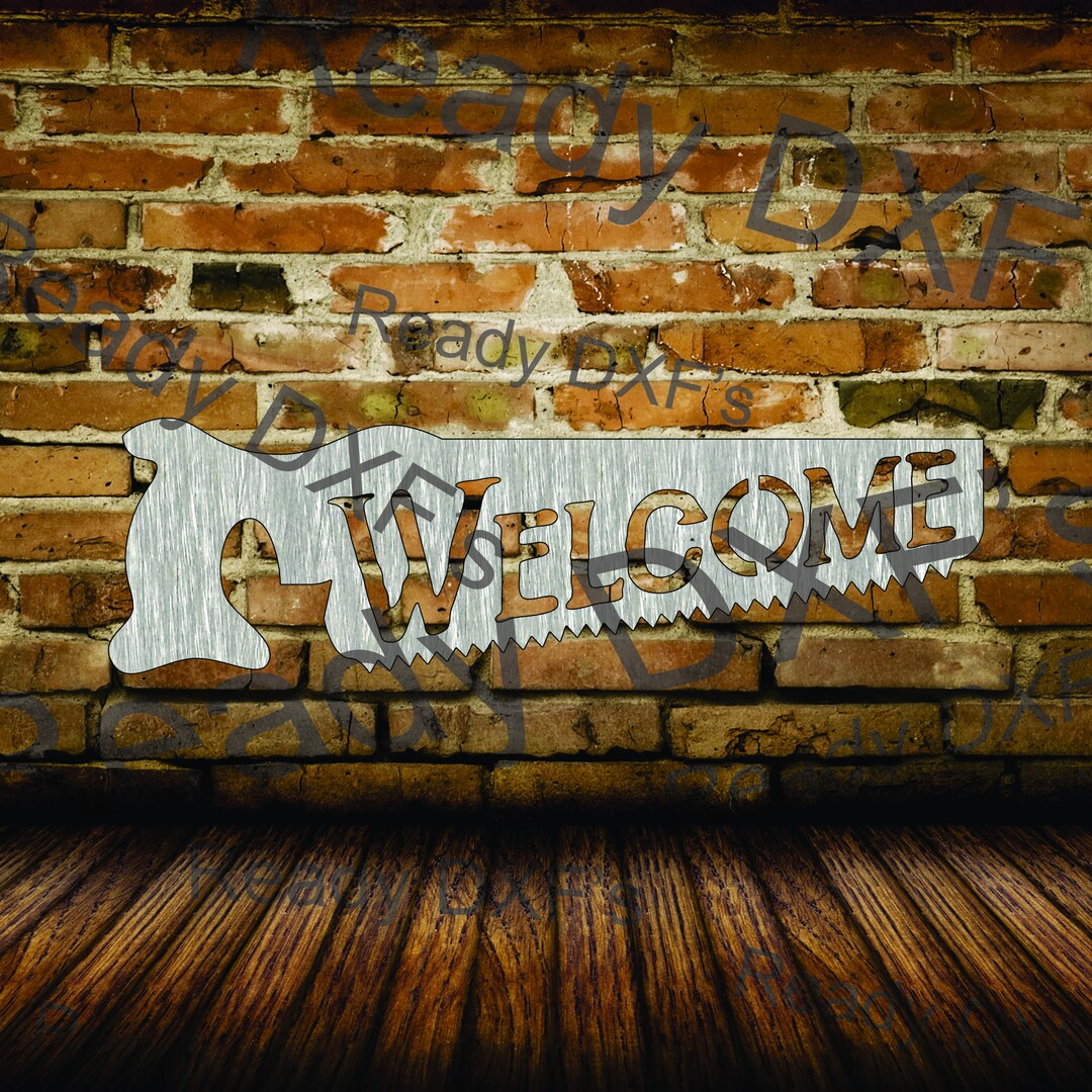 Handsaw Welcome Sign Dxf Ready Dxfs Digital Download Plasma - Etsy