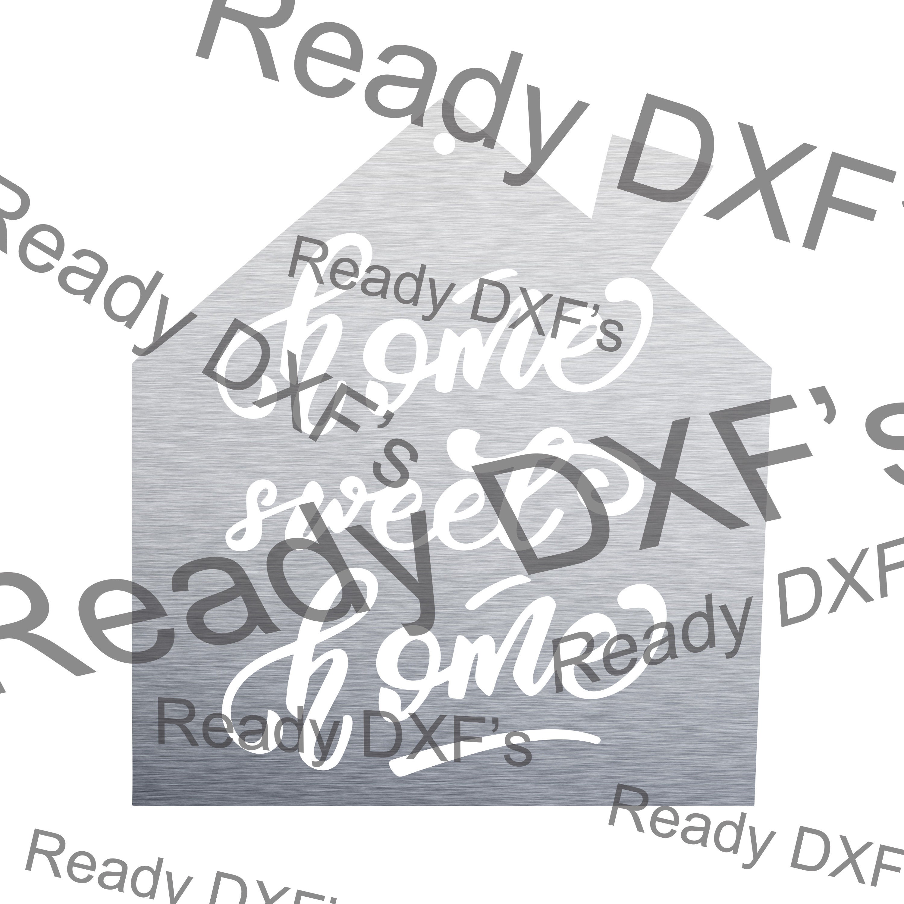 Home Sweet Home Dxf Ready Dxfs Digital Download Plasma - Etsy
