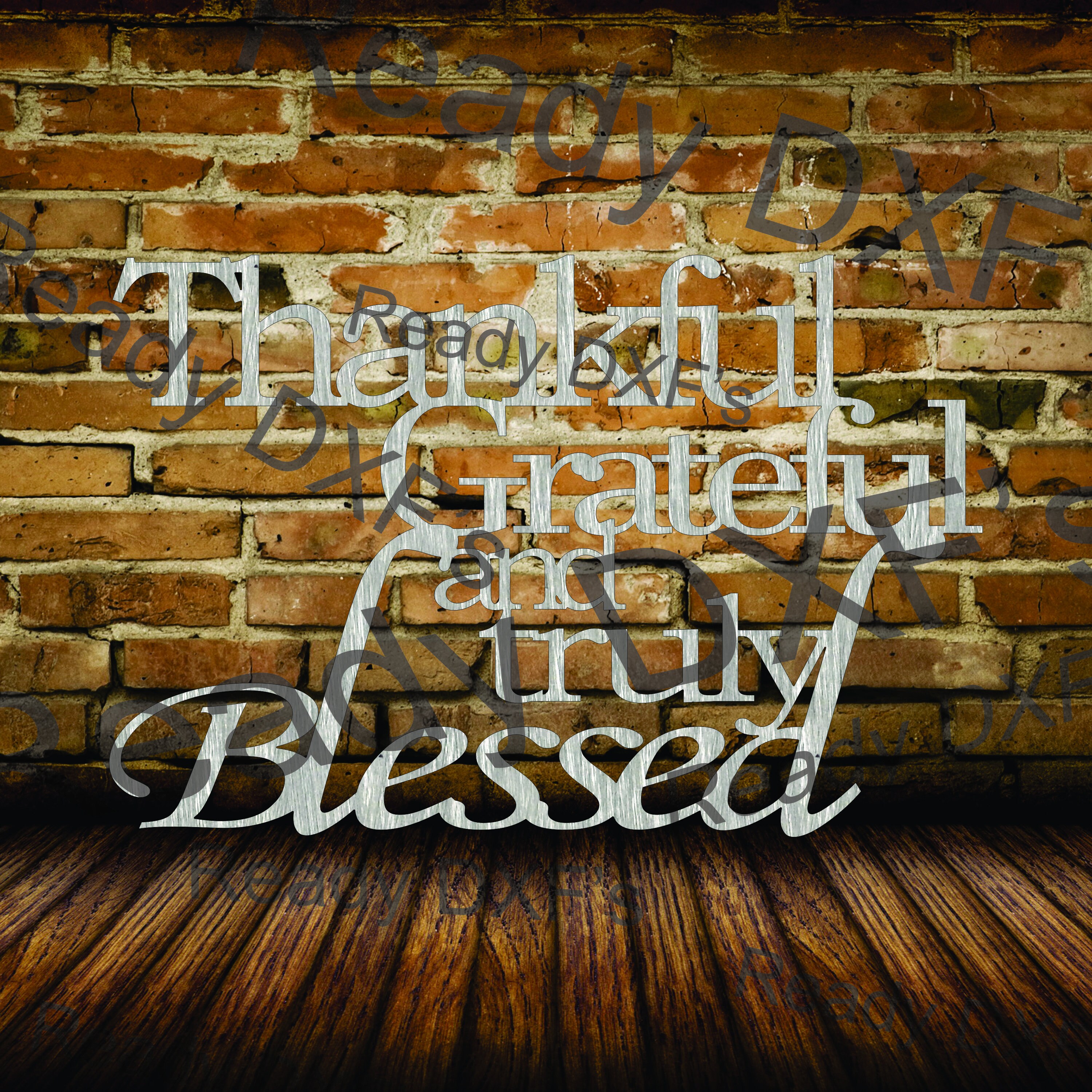 Thankful Grateful and Truly Blessed Dxf File, Ready Dxfs Digital ...