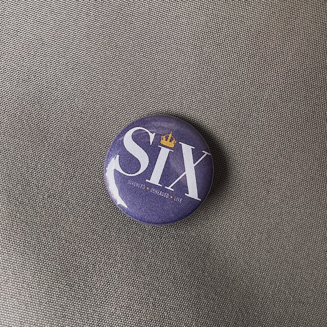 Six the Musical Pin/button - Etsy