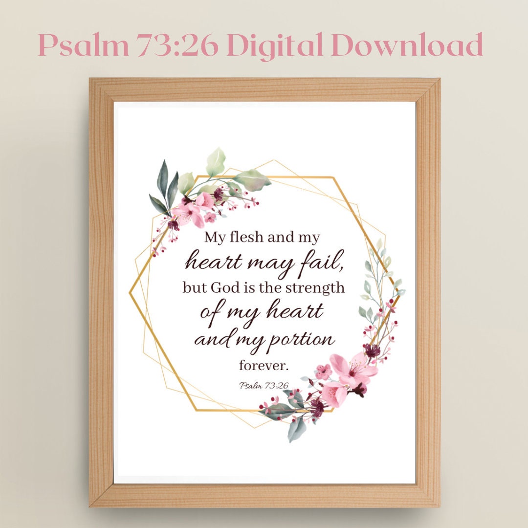 Psalm73:26 Bible Verse Wall Art |bible Verse Printable | Scripture Wall ...