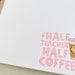 Personalized Coffee Teacher Notepad: Custom Teacher Stationery Gift - Etsy