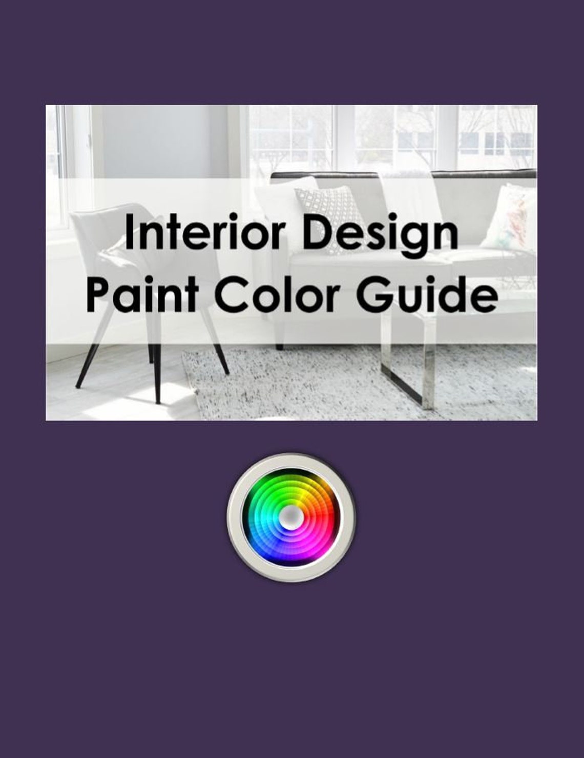DIY Interior Design Paint Color Guide for Selecting Paint Color for the ...