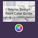 DIY Interior Design Paint Color Guide for Selecting Paint Color for the ...