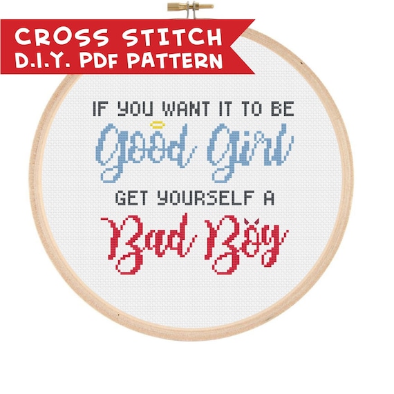 If You Want It to Be Good Girl DIY PDF Cross Stitch Pattern - Etsy