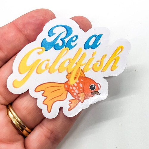 Be a Goldfish Waterproof Vinyl Sticker Perfect for Laptop - Etsy