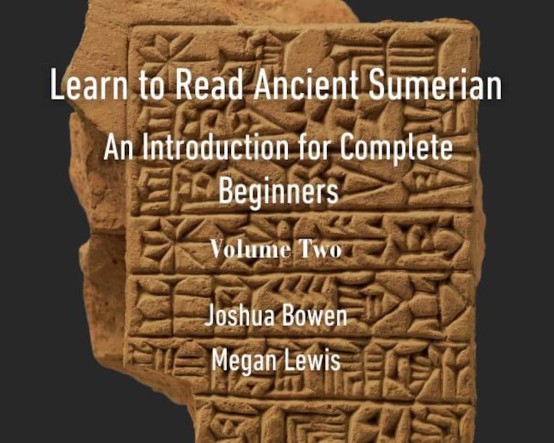 Learn to Read Ancient Sumerian: an Introduction for Complete Beginners Volume Two Paperback Book ...