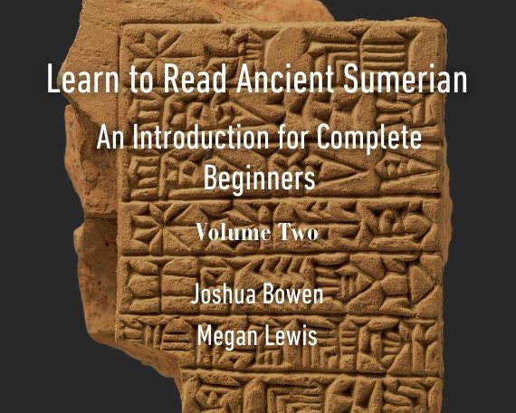 Learn to Read Ancient Sumerian: an Introduction for Complete Beginners ...