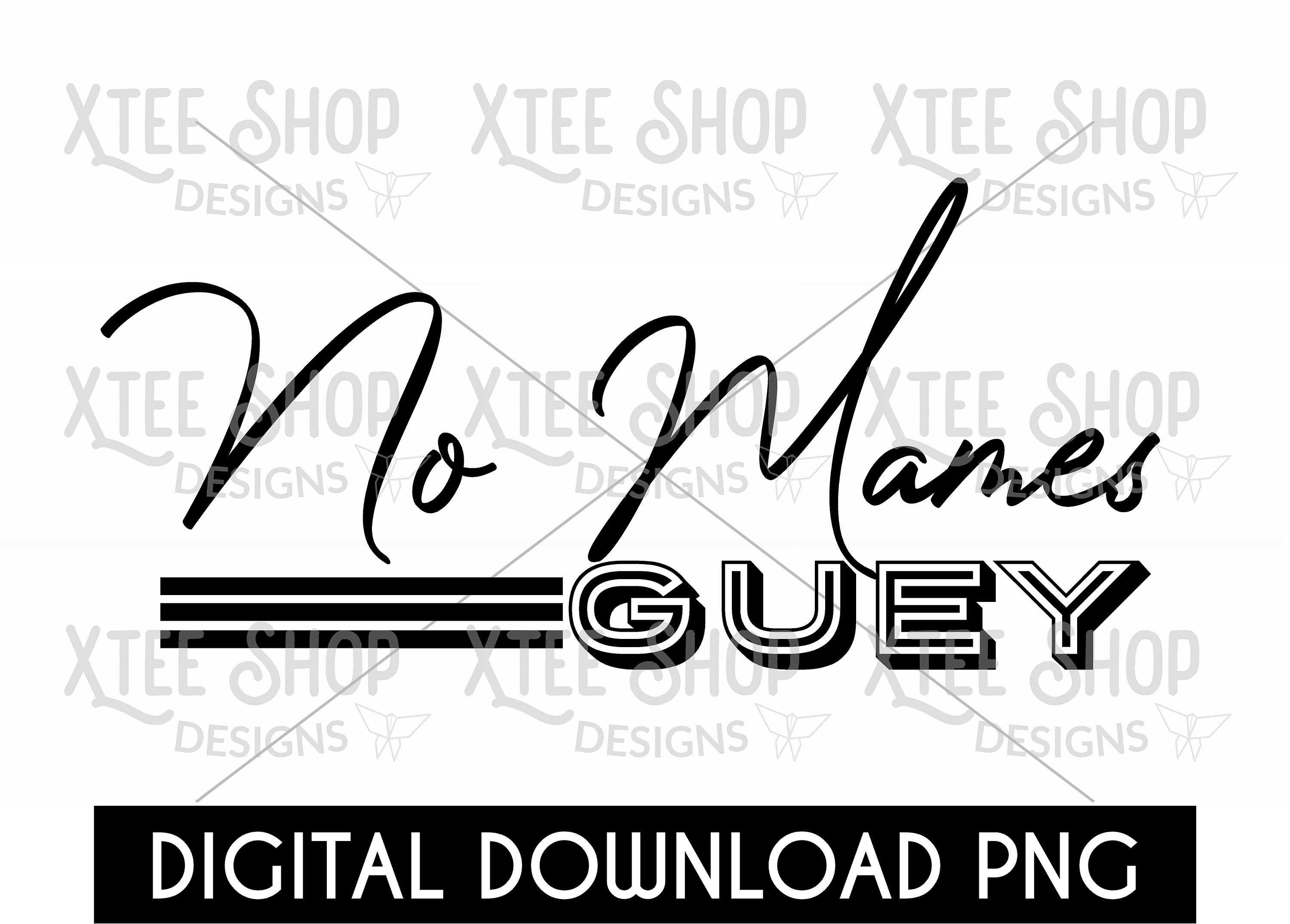No Mames Guey Design PNG File Instant Download for Men in | Etsy