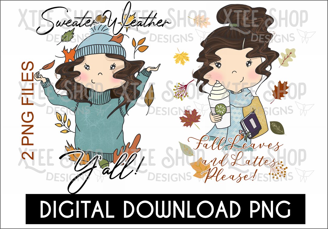 Fall Girls PNG Digital File, Sweather Weather Y'all Girl Fall Digital ...