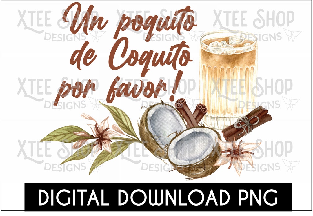Christmas PNG Digital File, Un Poquito De Coquito Por Favor Png ...