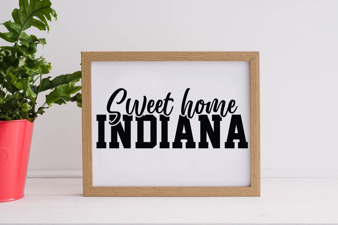 Sweet Home Indiana State Svg, State of Indiana Svg, Svg Indiana, PNG ...