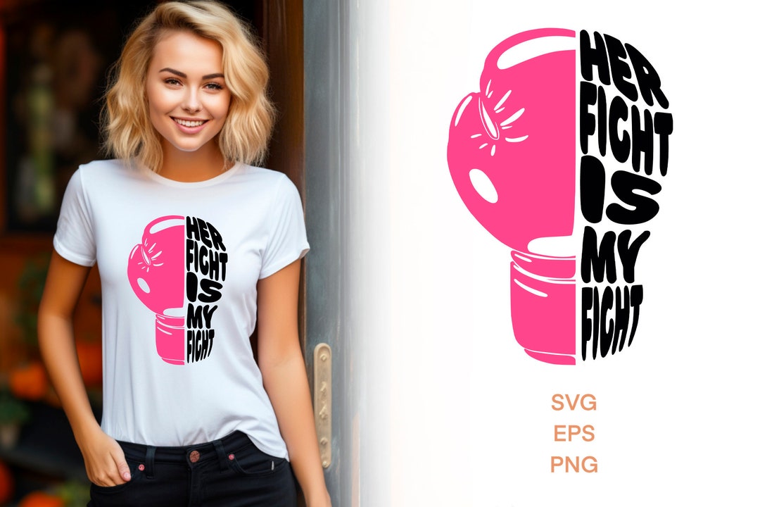 Her Fight is My Fight Svg, Ribbon Svg, Cancer Svg Breast Cancer Png ...