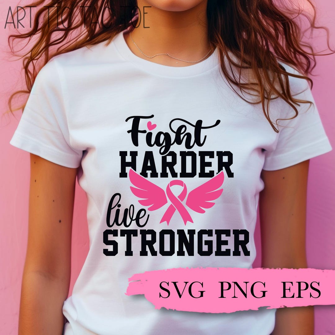 Fight Harder Live Stronger Svg, Breast Cancer Svg, Ribbon Svg, Cancer ...