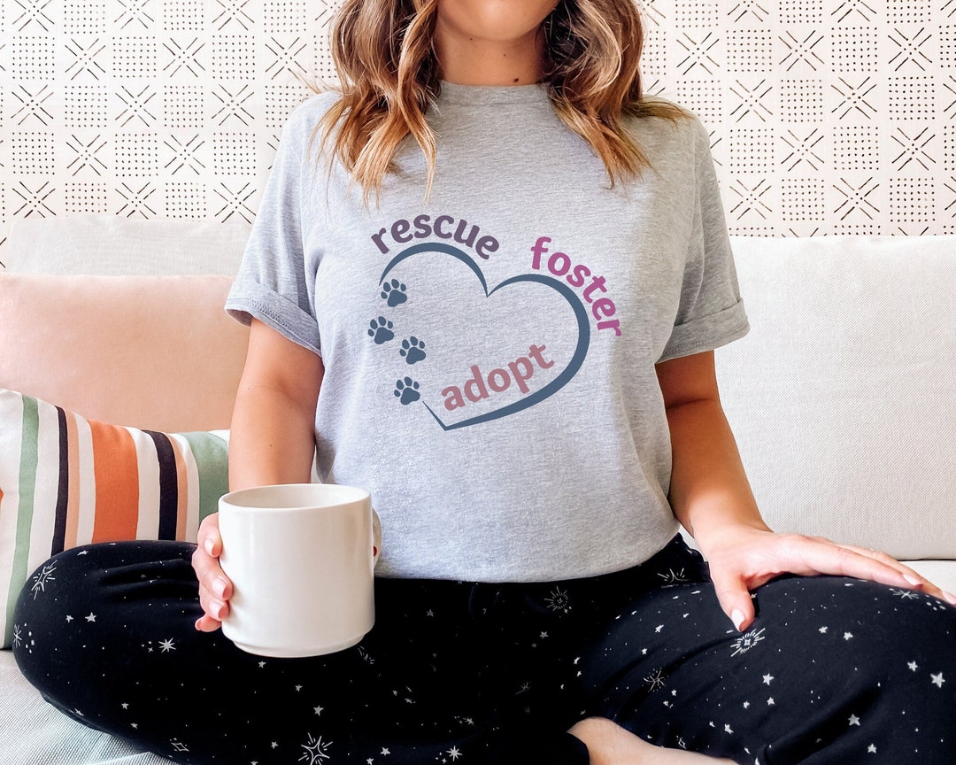 Rescue Foster Adopt T-shirt: Animal Shelter Volunteer Gift - Etsy