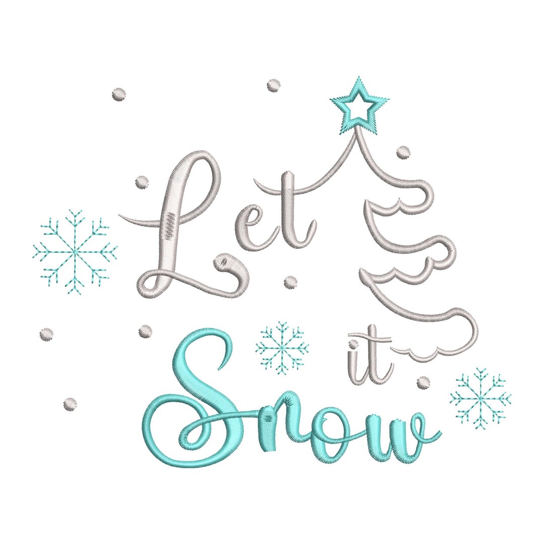 Let It Snow Embroidery Design, Christmas Embroidery File, Snowflakes ...