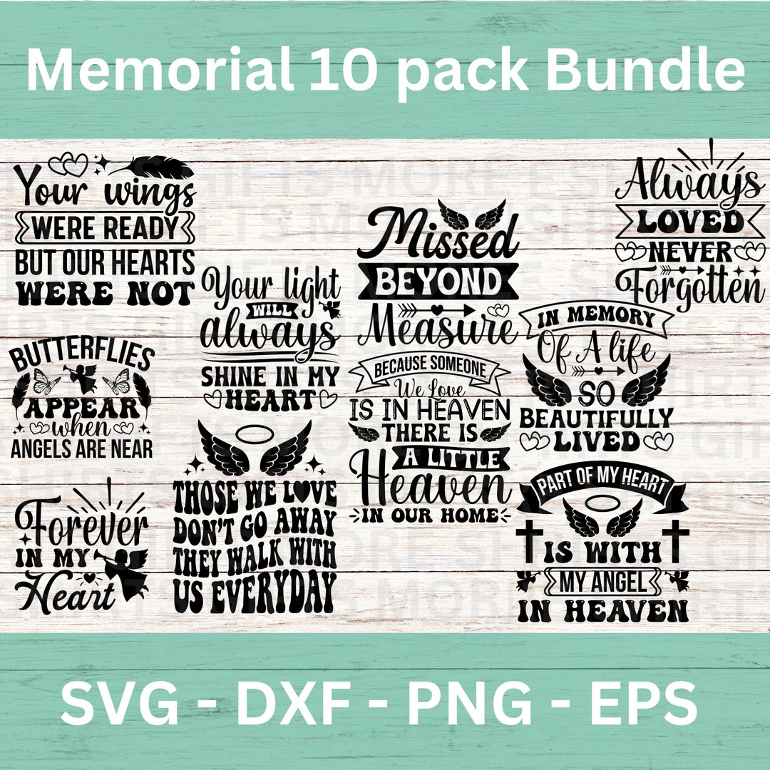 Memorial SVG & PNG Bundle, Memorial Quotes Cricut Files, Rest in Peace ...
