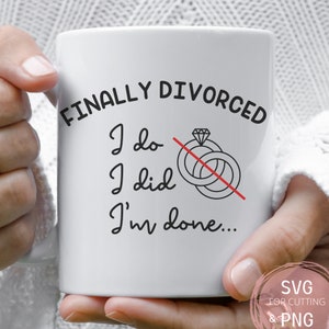 Finally Divorced PNG & SVG Divorced Gifts for Her Anti Valentines ...