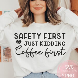 Safety First JK Coffee First PNG & SVG File for Cricut and Pod Free ...