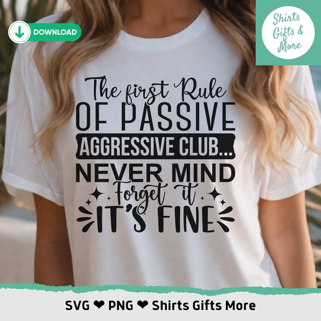 Passive Aggressive Club SVG & PNG, Funny Girlfriend Shirt Design ...