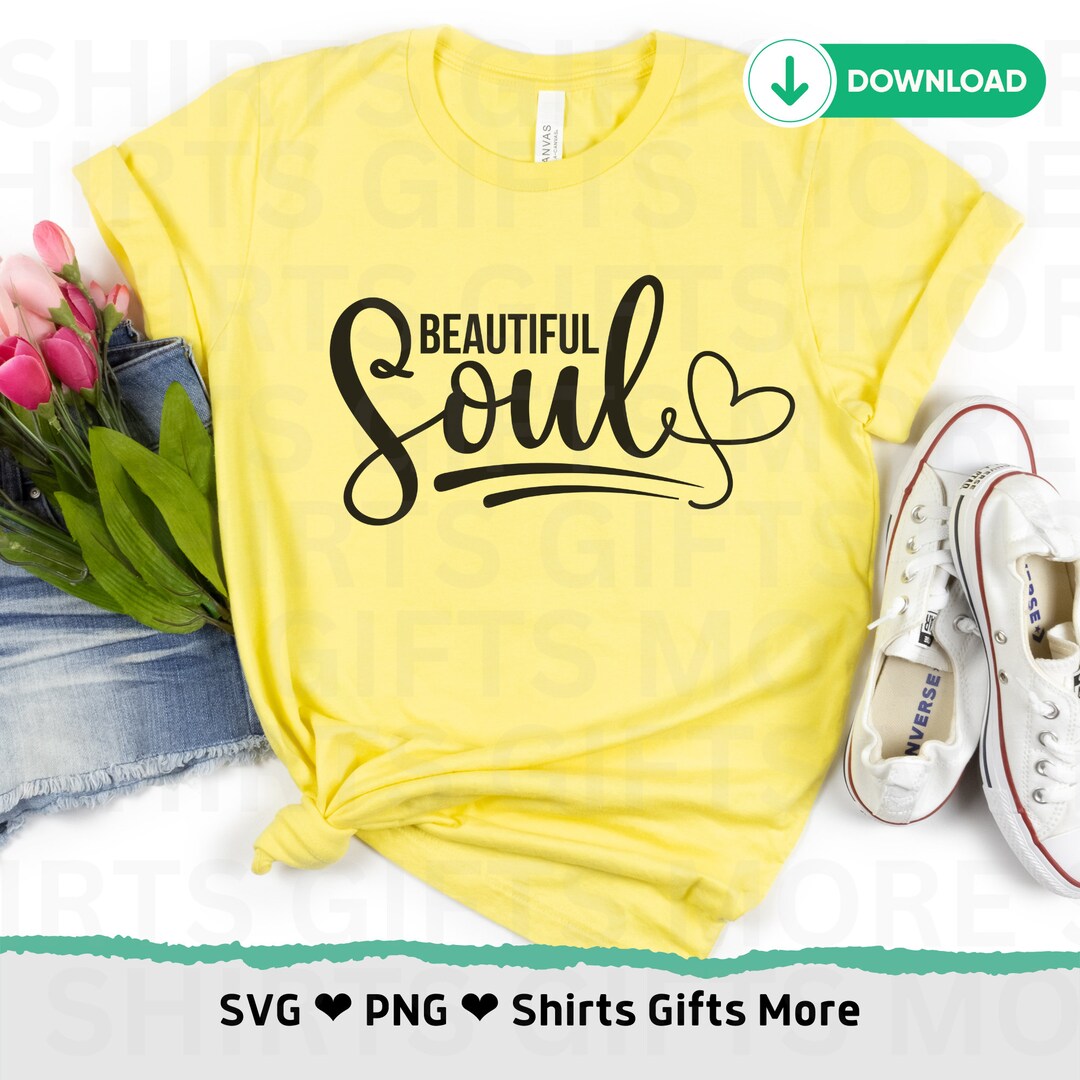 Beautiful Soul PNG & SVG Shirt File, Boho Motivational Design Svg, Love ...